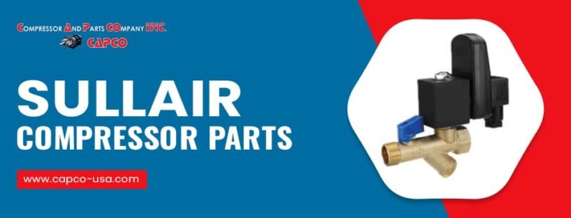 Best Sullair Compressor Parts for Peak Performance